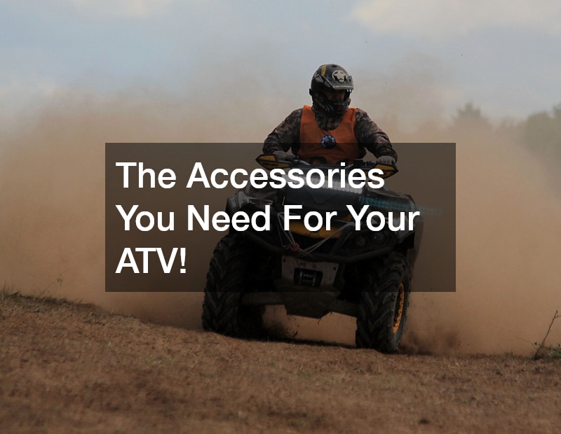 The Accessories You Need For Your ATV! - Live to Play Blog